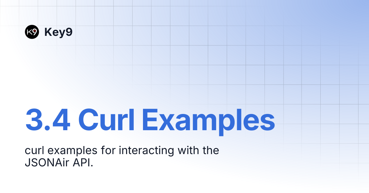3.4 Curl Examples | JSONAir | Key9
