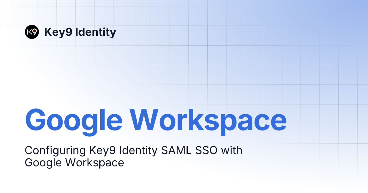 Google Workspace | Key9 Identity